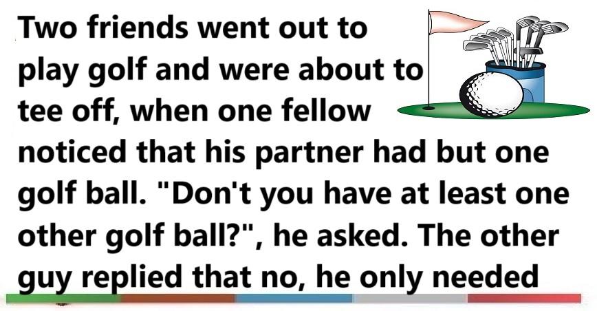 Funny Joke ‣ The Golf Ball | Satibal