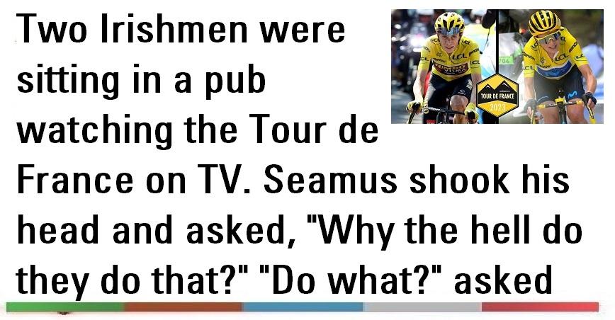 Funny Joke ‣ Irishmen Watching The Tour de France | Satibal