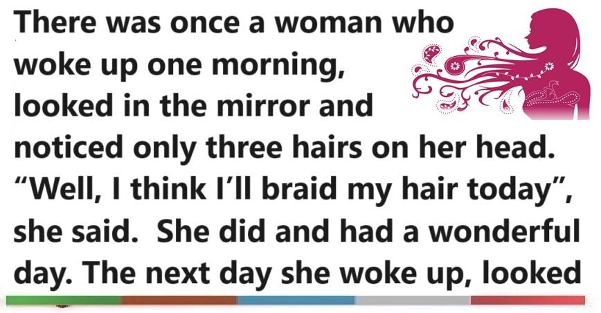 Moral Story ‣ Three Hairs | Satibal